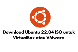 Download Ubuntu 22.04 ISO untuk VirtualBox atau VMware